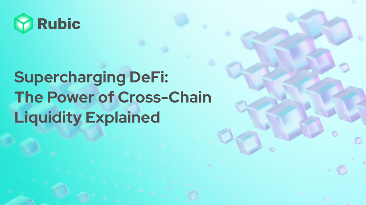 Cross-Chain Liquidity Explained | Rubic - Rubic blog