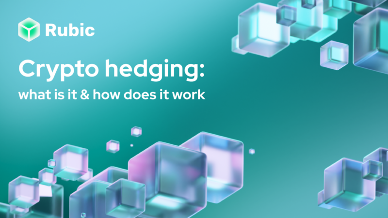 Crypto Hedging: What Is It & How Does It Work - Rubic blog